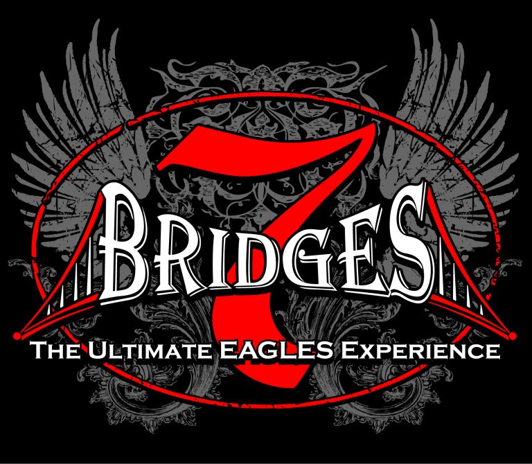 7 Bridges: The Ultimate Eagles Experience Returns 2026 – SUNDAY - City ...